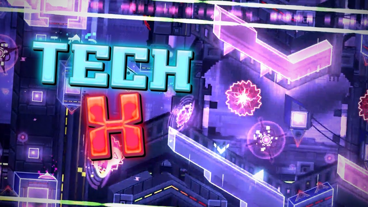 "Tech X" by Mangosteen, pierce60, Icewither, and more (Extreme Demon ...