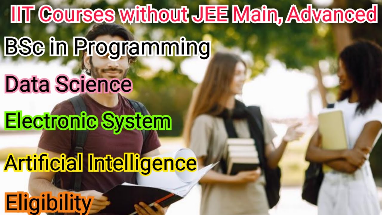 IIT Courses Without JEE Main, Advanced. देश की नंबर 1 आईआईटी से बिना ...