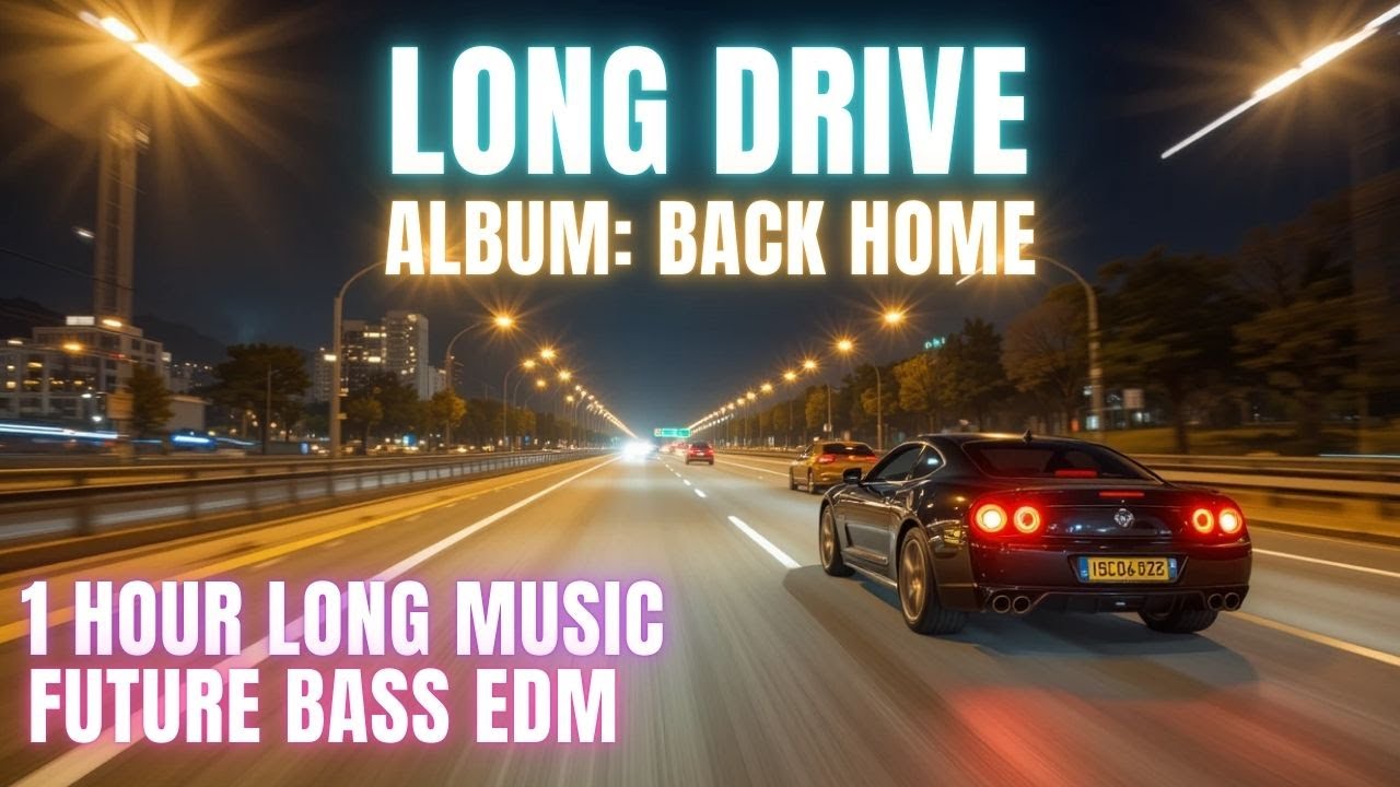 1 Hour Long Drive Music || Future Bass - YouTube