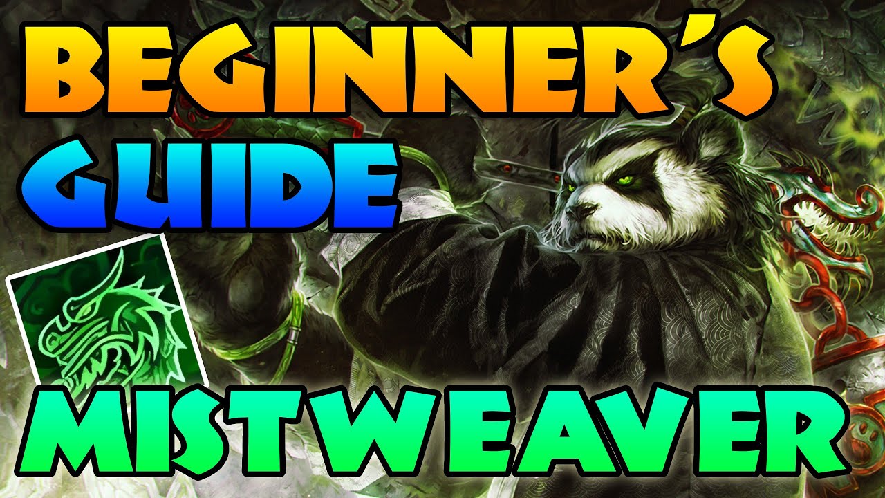 Mistweaver Guide for Beginners - Monk 10.1.7 WOW Dragonflight - YouTube