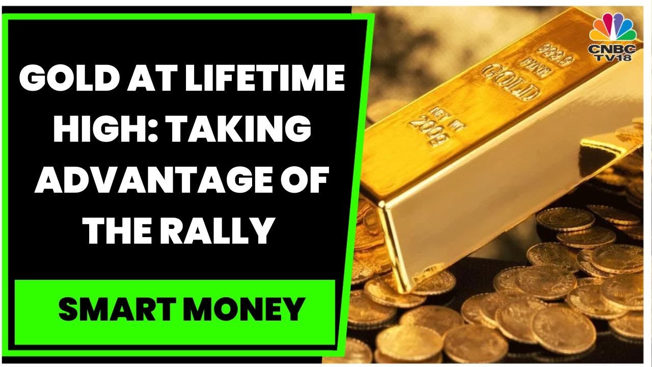 Gold At Lifetime High: Taking Advantage Of The Rally | Quantum AMC's ...