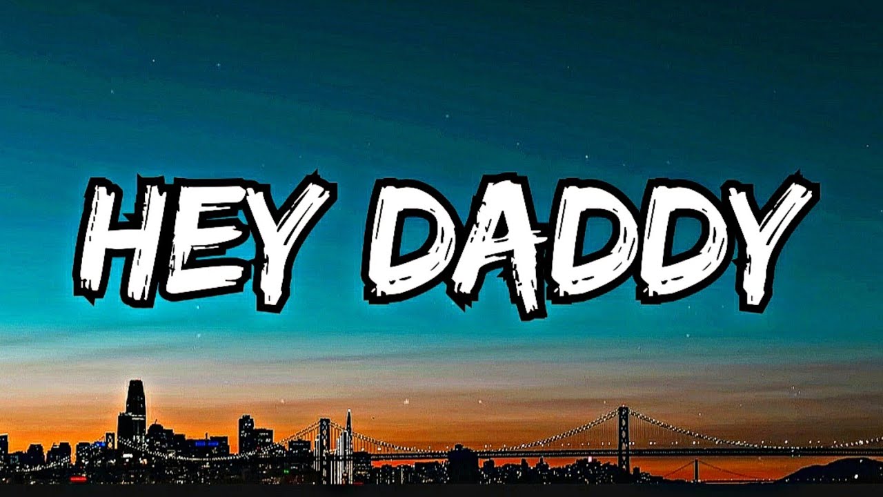 @Usher Hey daddy (lyrics) - YouTube
