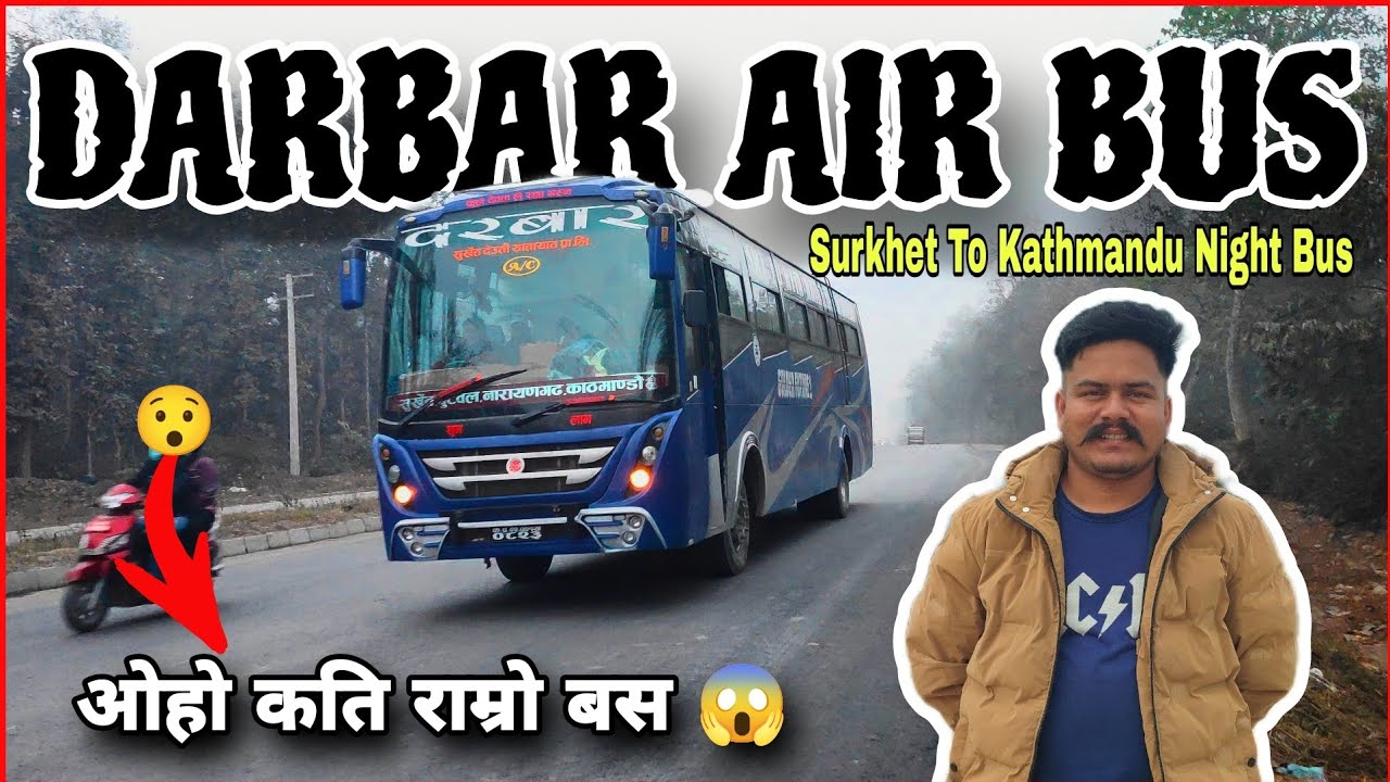 Darbar A/C Surkhet - Kathmandu Best Bus 😱 - YouTube