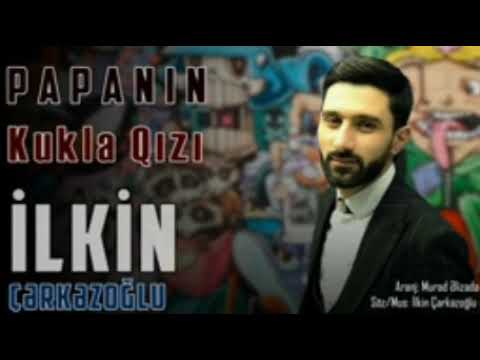 Ilkin Cerkezoglu Papanin Kukla Qizi