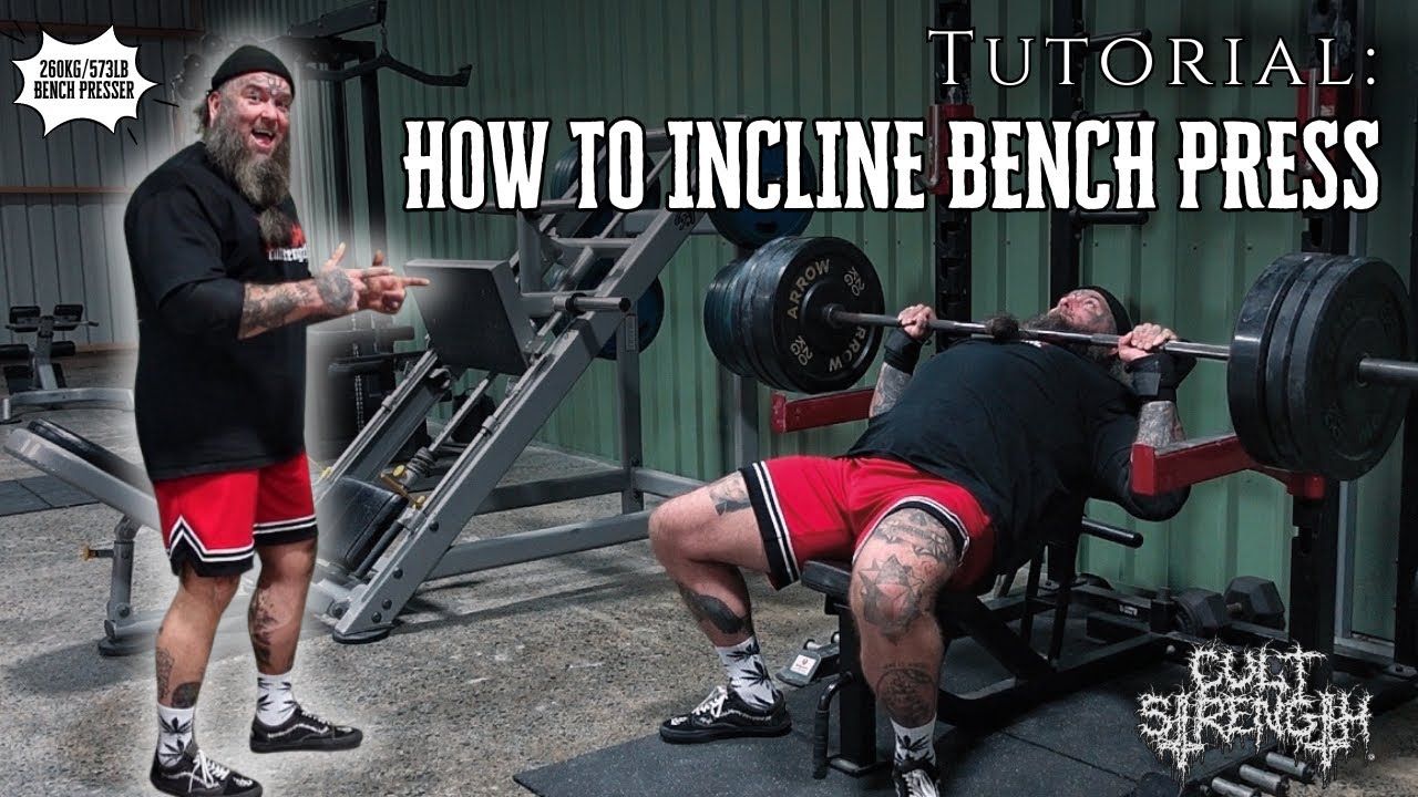 HOW TO INCLINE BENCH PRESS | TUTORIAL - YouTube