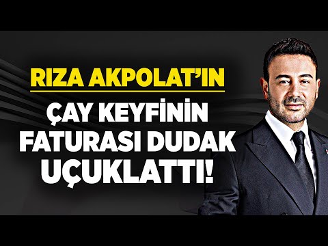 Rıza Akpolat'ın çay keyfinin faturası dudak uçuklattı!