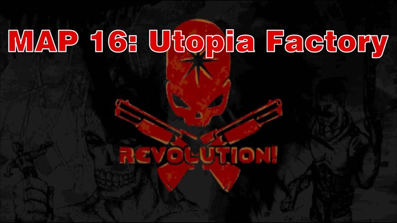 Doom 2: Revolution! walkthrough no commentary Map 16: Utopia Factory ...