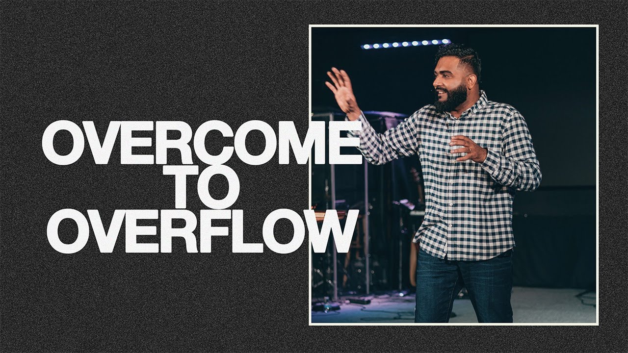 Overcome to Overflow |Pr. Justin Sabu - YouTube