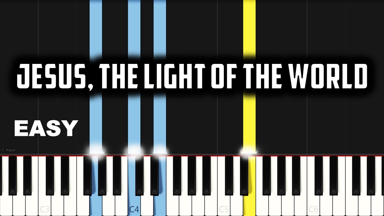Jesus, The Light of the World | EASY PIANO TUTORIAL BY Extreme Midi - YouTube