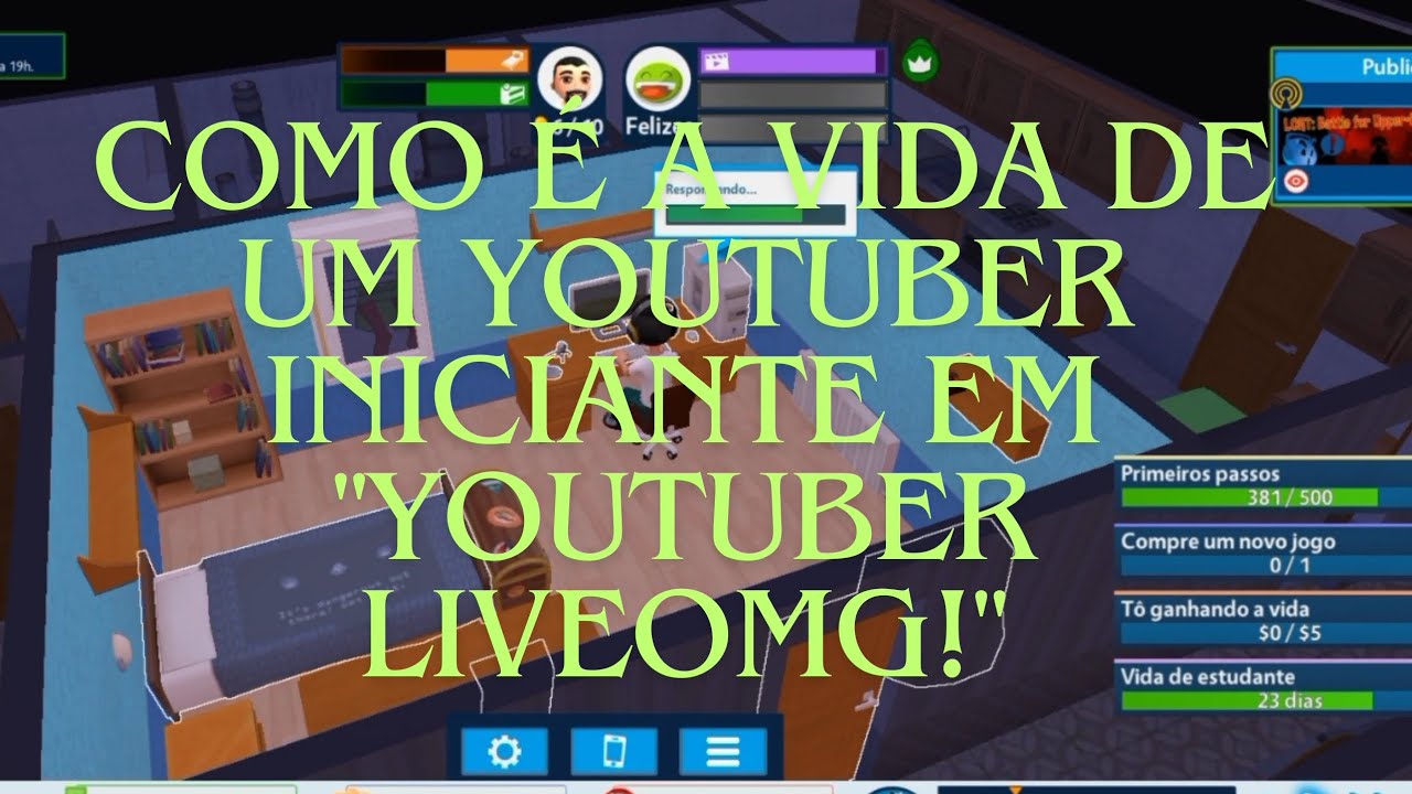 Como é a vida de um Youtuber iniciante em "Youtuber LiveOMG!" - YouTube