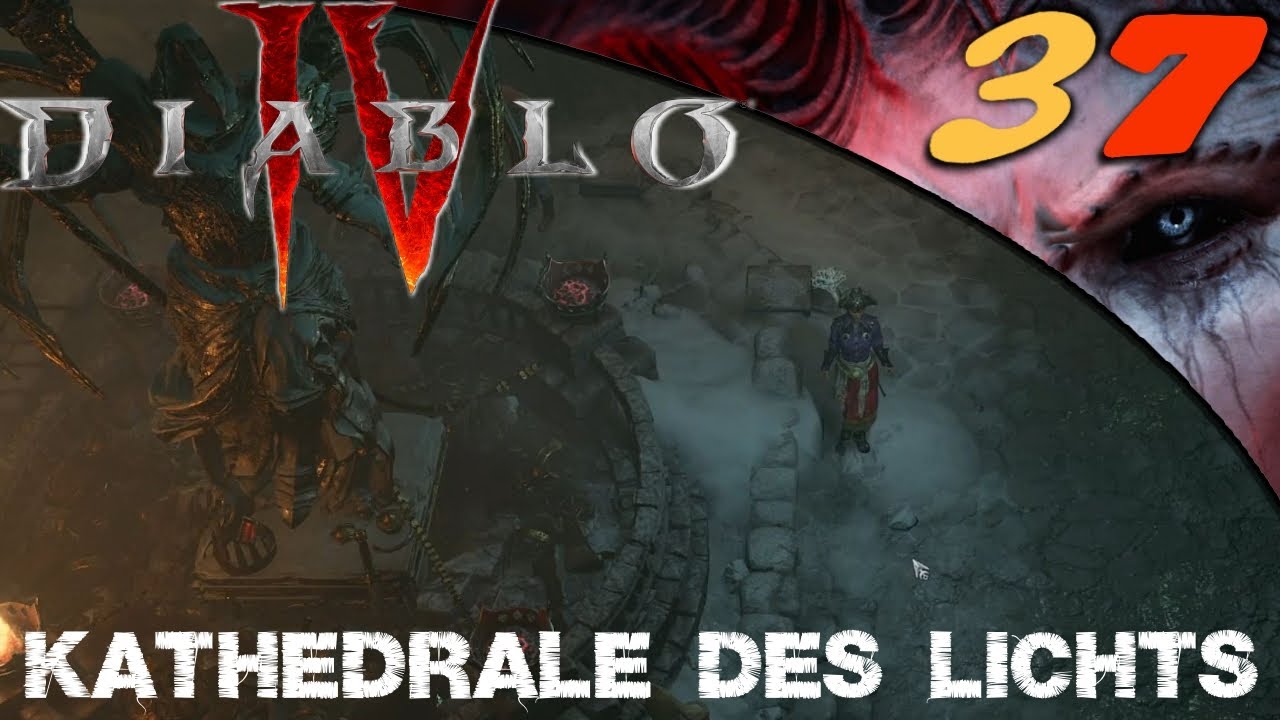 ⚔️DIABLO IV⚔️ #037 - Besiegt: Der Kurator! Finaldungeon "Kathedrale des Lichts" mit Stufe 44 ...