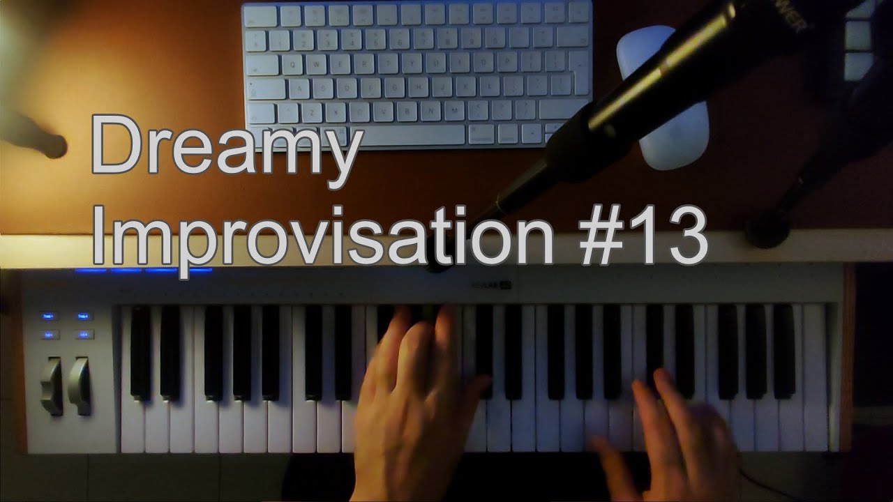 Improvising and Looking for ideas | Dreamy Improvisation #13 - YouTube