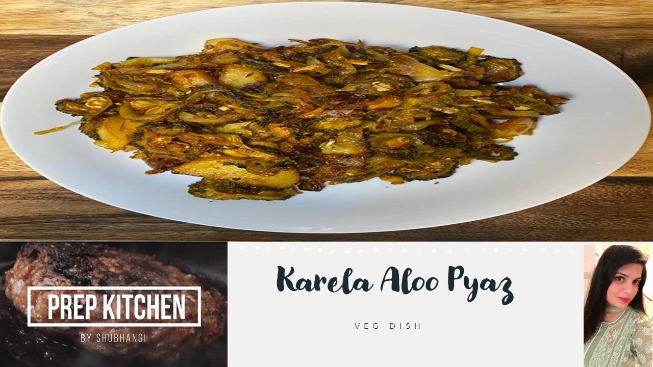 Karela Aloo Pyaz | करेला आलू प्याज की सब्ज़ी | Bitter Gourds Potatoes ...