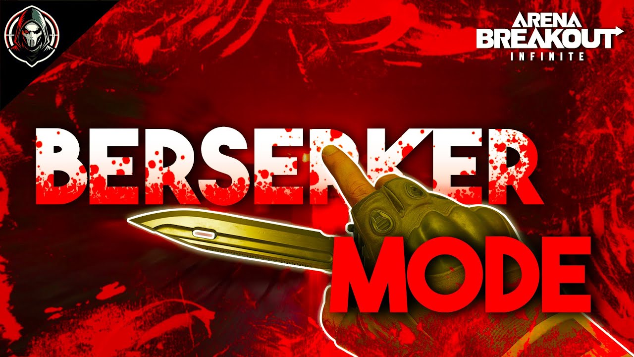 BERSERKER Mode on Arena Breakout: Infinite - YouTube