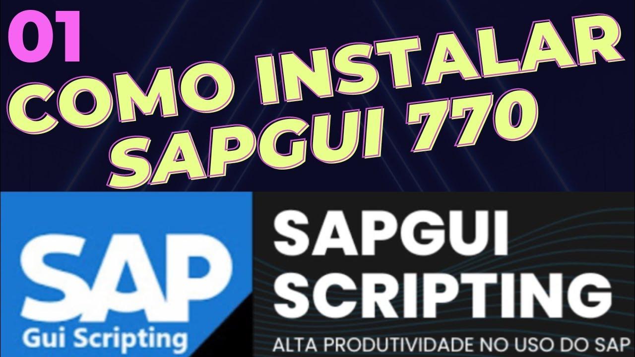 01 Instalação Do Sapgui 770 Sapgui Scripting Youtube