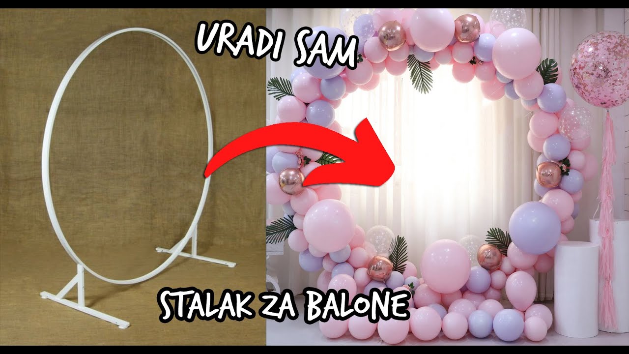 Kako napraviti okrugli stalak za balone DIY Ballon Stand - YouTube