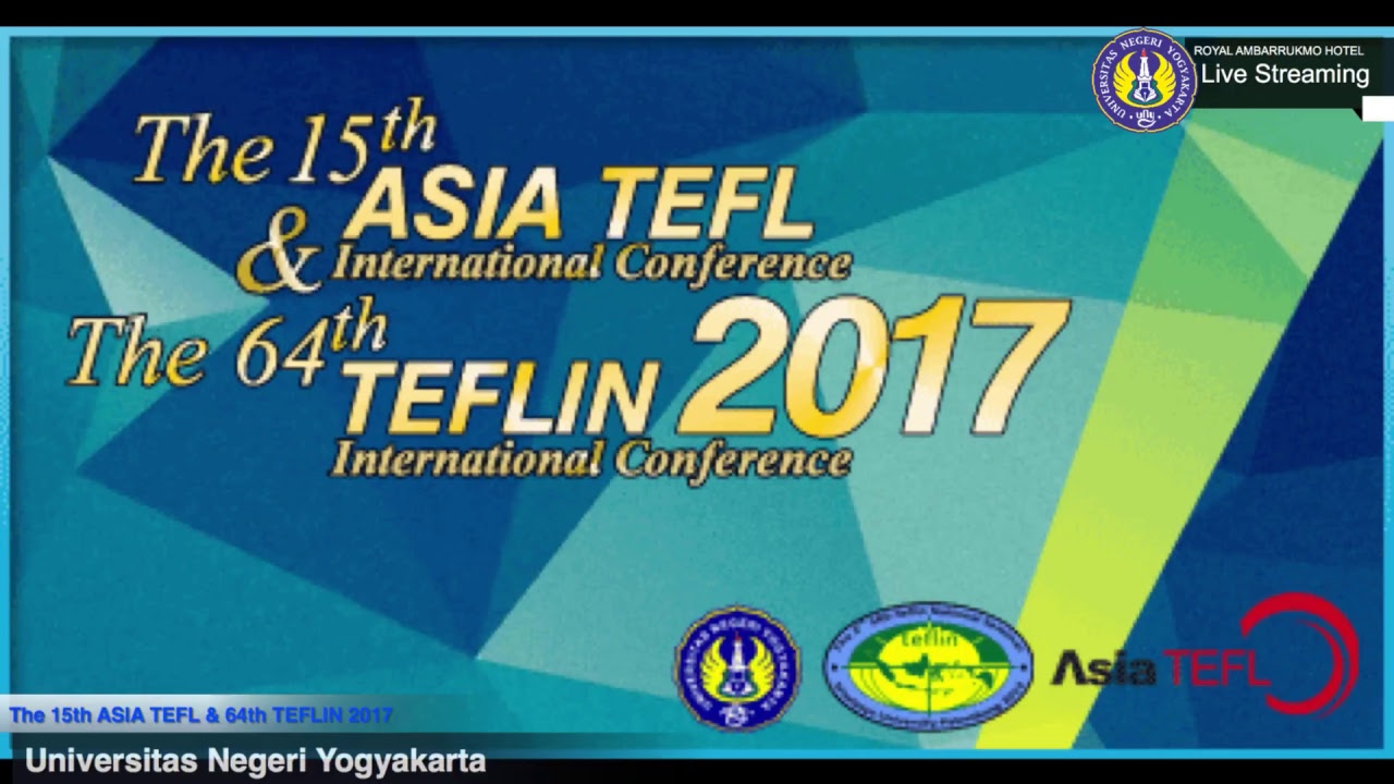The 15th ASIA TEFL & 64th TEFLIN 2017 International Conference - YouTube
