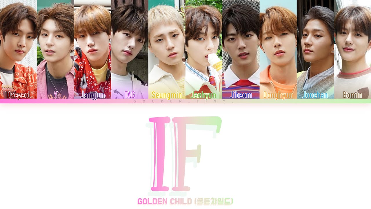 Golden Child (골든차일드) - If - Lyrics (Han/Rom/Eng) - YouTube