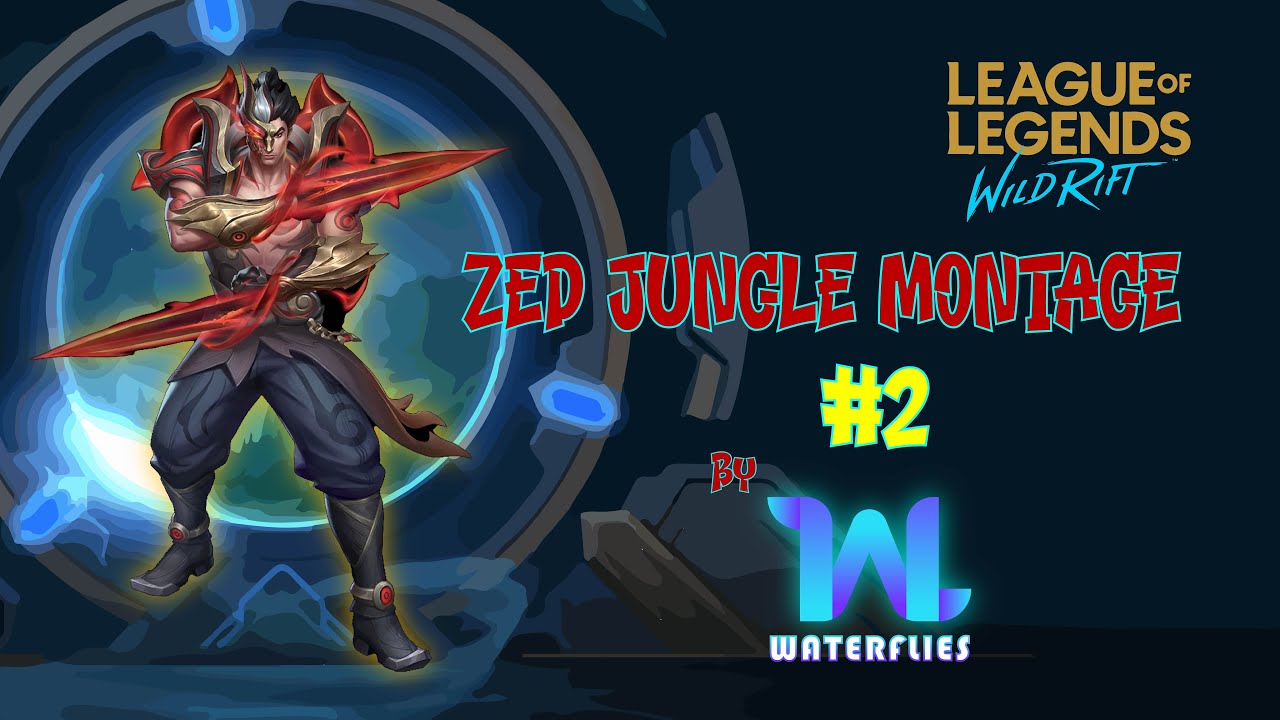 Zed JG Montage #2 League of Legends Wild Rift, By Waterflies - YouTube