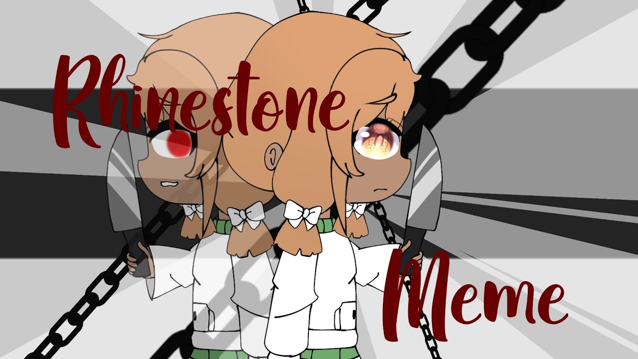 ||Rhinestone Meme||Made by May's:3||Enjoy ♥️||50 subs special || - YouTube