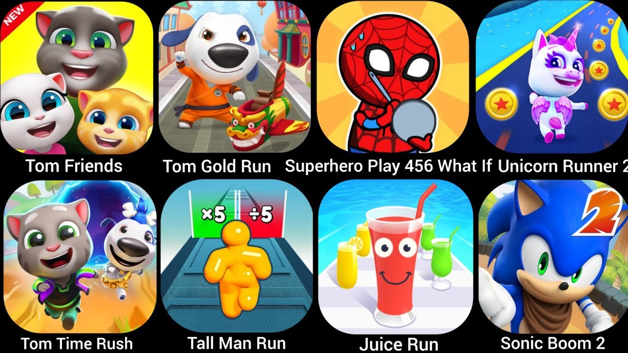 Talking Tom Gold Run,Tom Friends, Unicorn Runner 2,Tall Man Run, Sonic ...