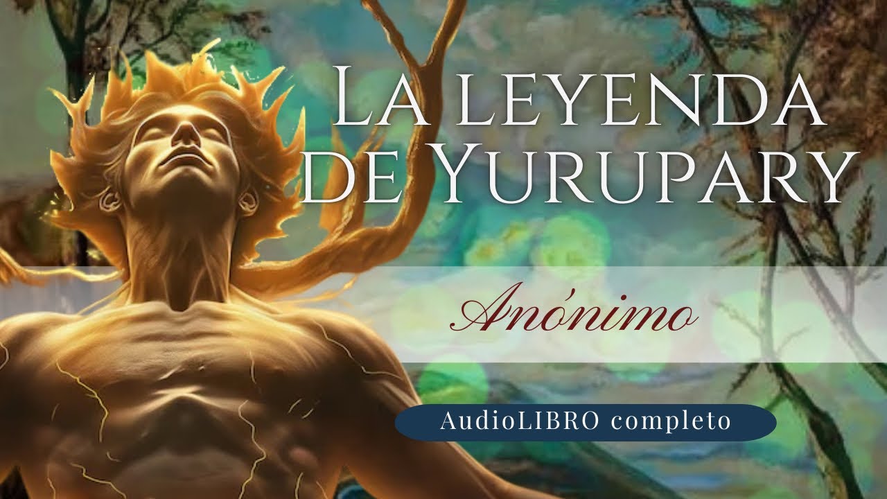 La leyenda de Yurupary | Anónimo | Audiolibro completo 📚 - YouTube