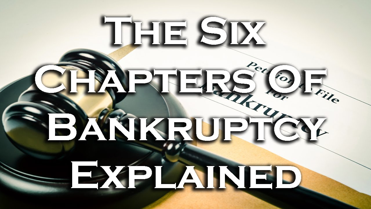 What is Bankruptcy? The Six Bankruptcy Chapters Explained - YouTube