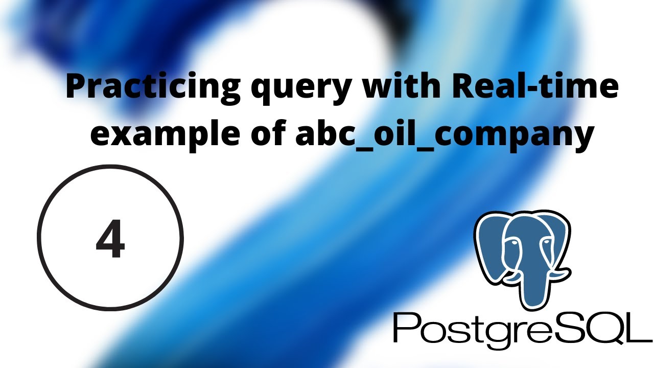 Practicing query with real time example of abc_oil_company || Part-4 ...