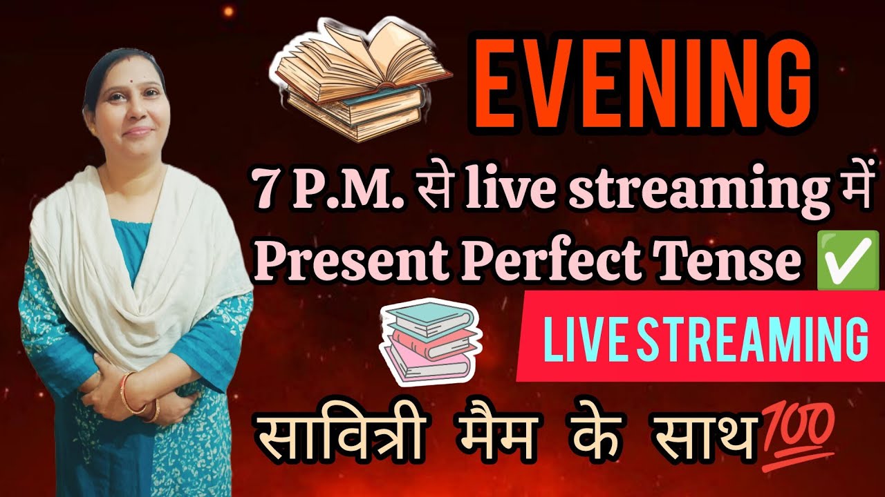 LIVE🔴 || Tense || Complete 💯 Present Perfect Tense|| By Saveetri Mam ...
