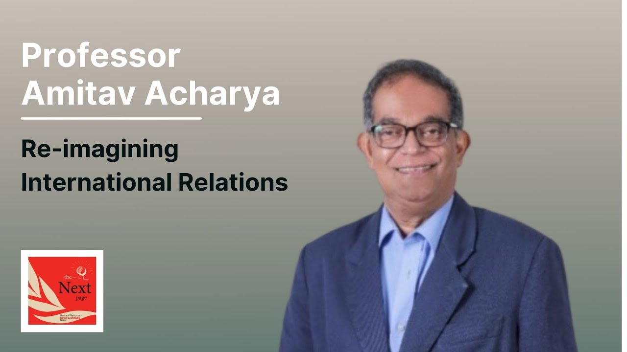 Re-imagining International Relations - a conversation with Professor ...