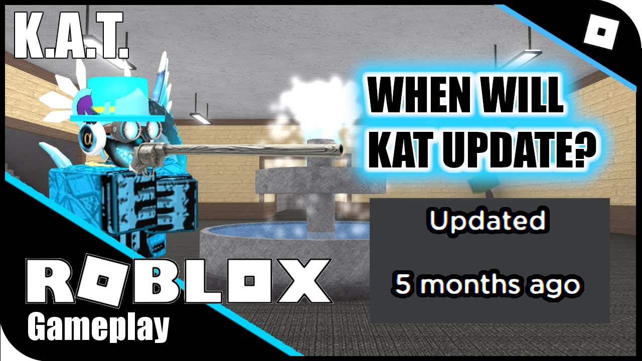 KAT - When Will It Update | 2021 Update??? - YouTube