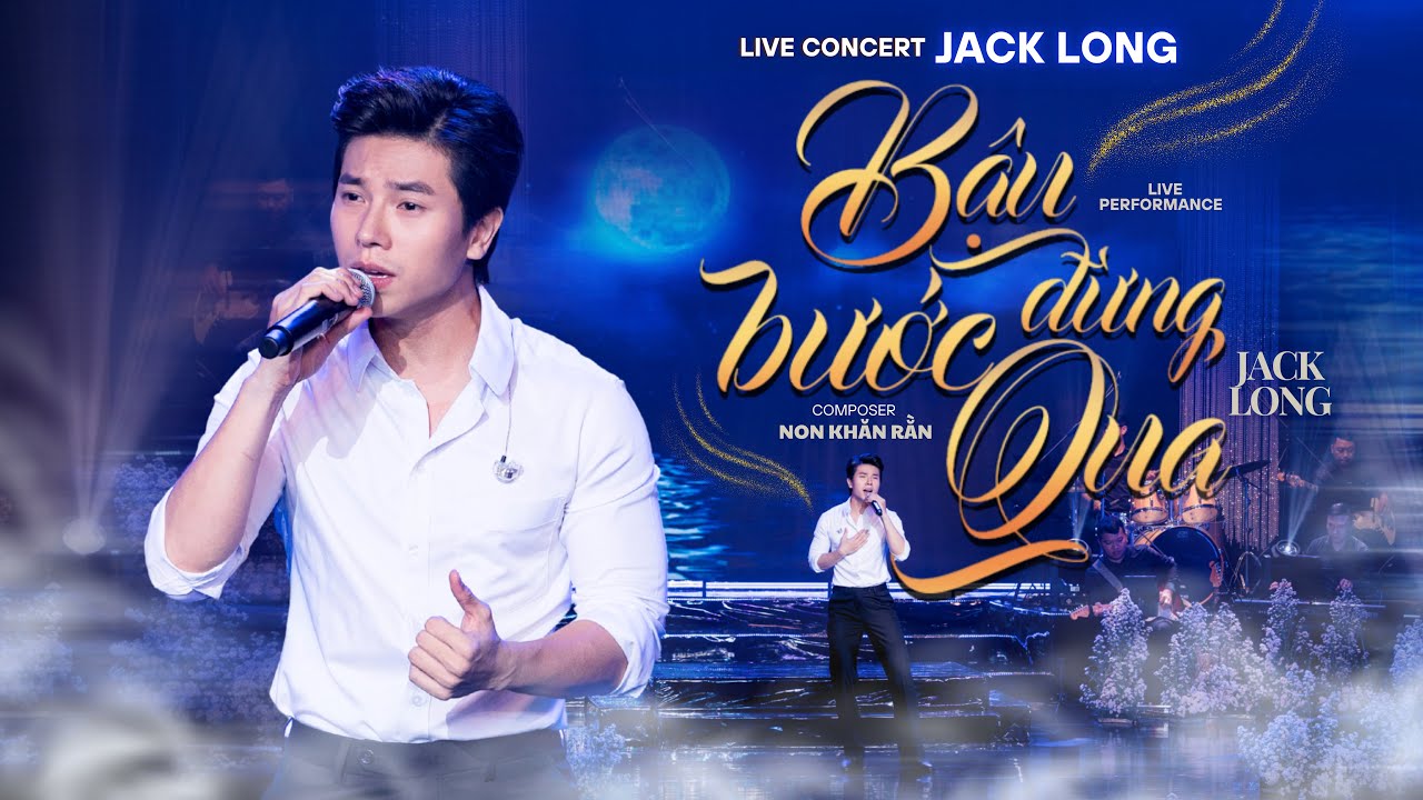 Jack Long - Bậu Đừng Bước Qua | Live at Live Concert JACK LONG - YouTube