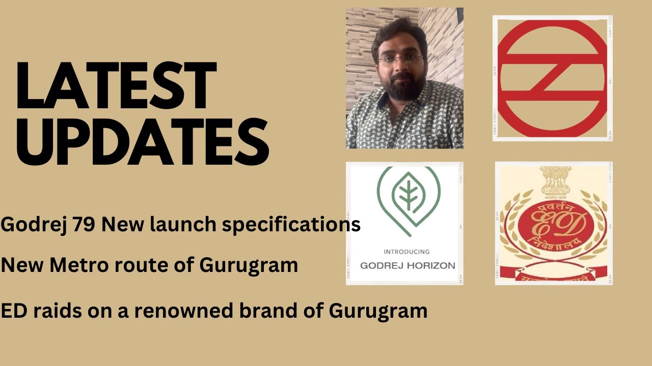 Godrej Horizon specifications, New Metro connectivity of Gurgaon and ED ...