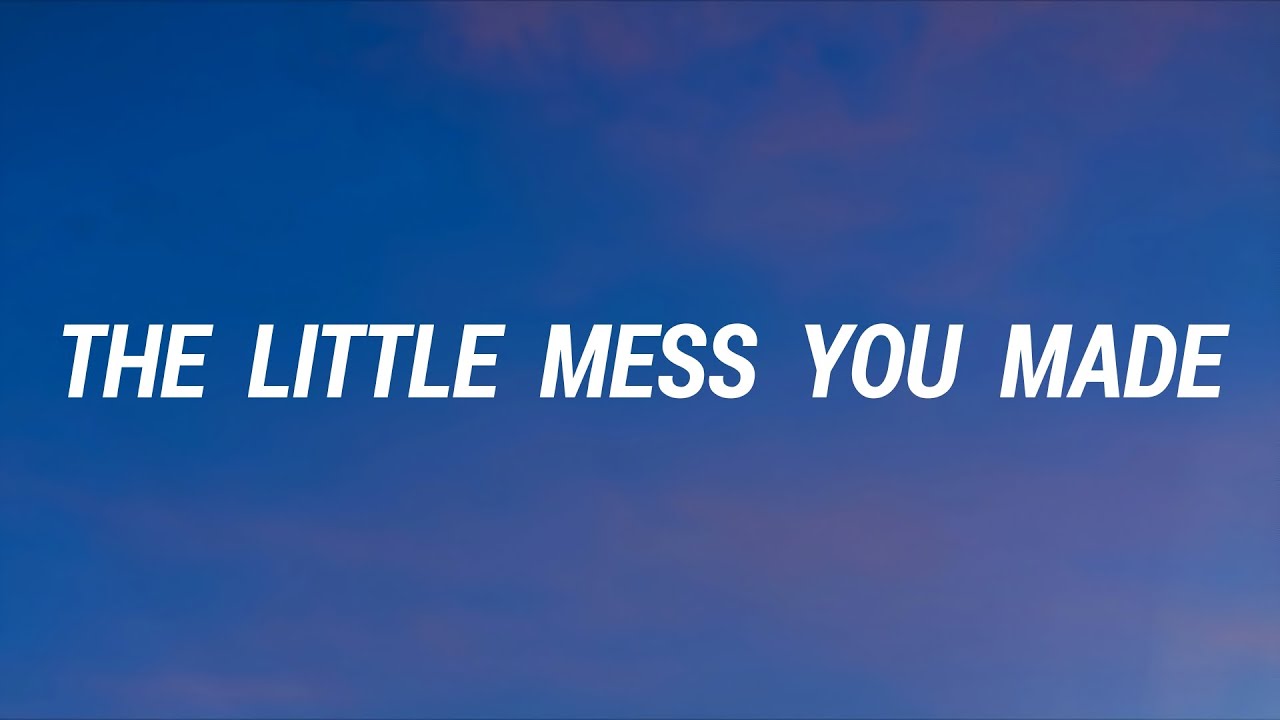 The Favors - The Little Mess You Made (Lyrics) - YouTube