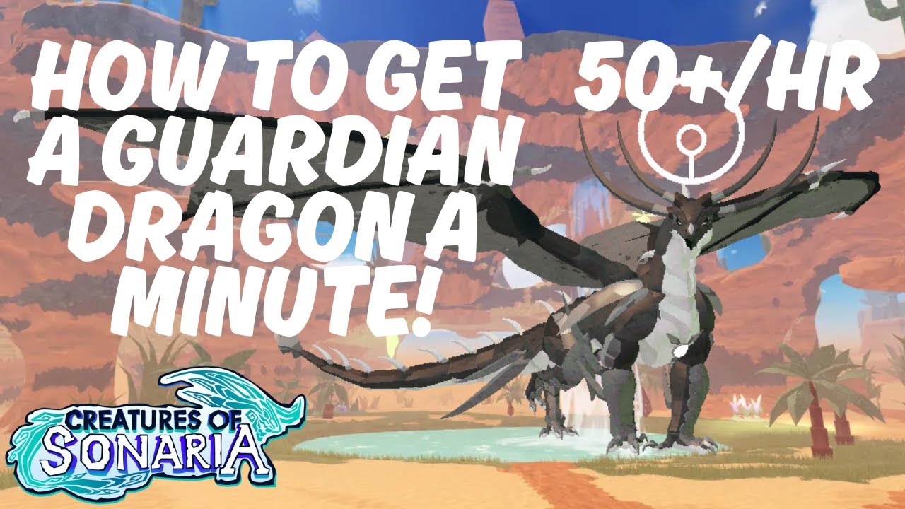 How to get 50+ Guardian Dragons an Hour! | Creatures of Sonaria - YouTube