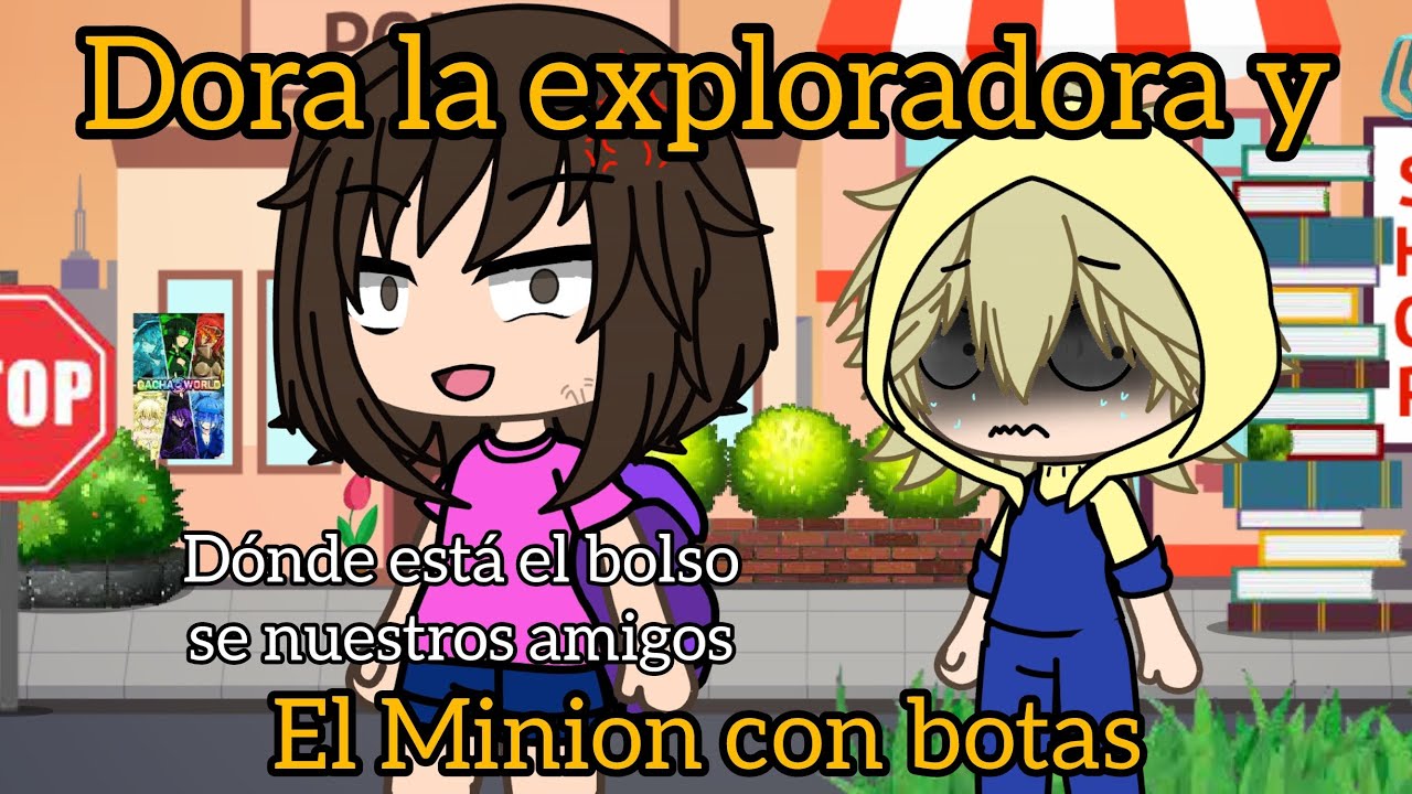 Dora la exploradora y el Minion con botas 😃// @LaLucíGamer - YouTube