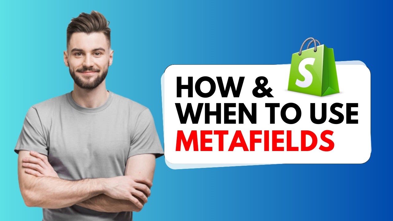 How And When To Use Shopify Metafields In 2025 For Beginners Youtube