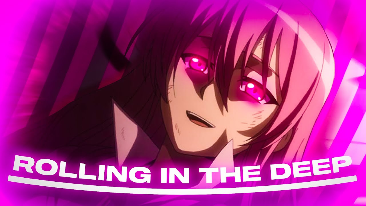 「Mine 💘」Rolling in the Deep | Akame ga Kill「SAD EDIT」HD - YouTube