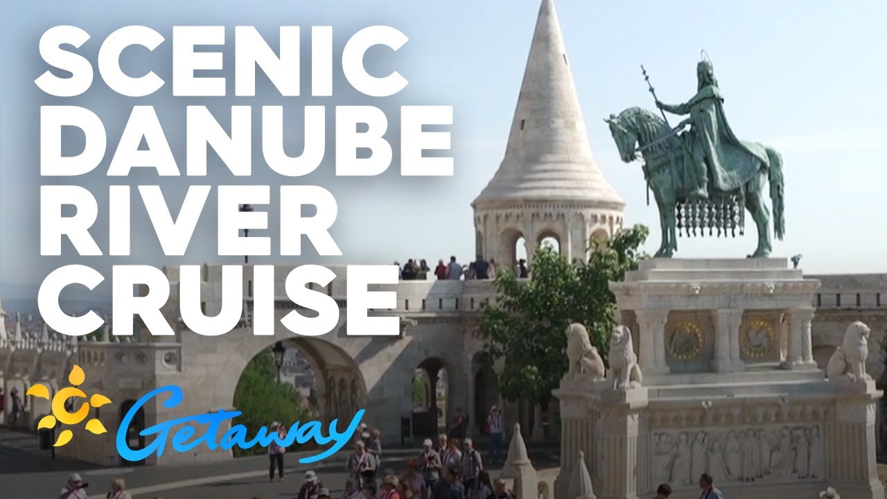 Scenic Danube River Cruise | Getaway 2020 - YouTube
