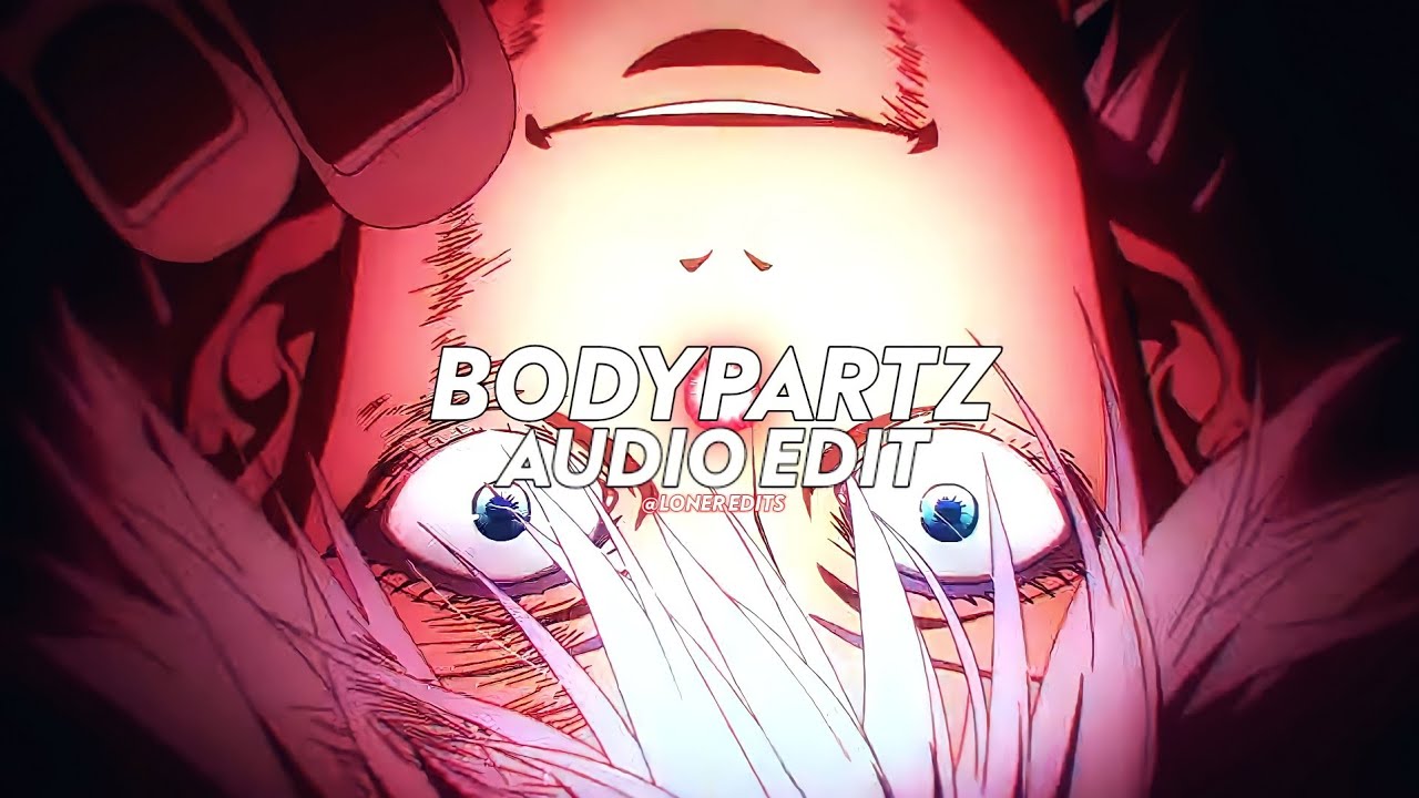 BodyPartz - Luci4 [edit audio] (Requested) - YouTube