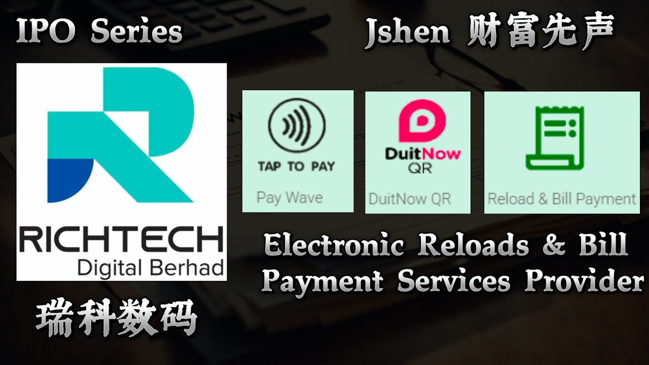 IPO Series - RichTech Digital Berhad - Electronic Reloads & Bill ...