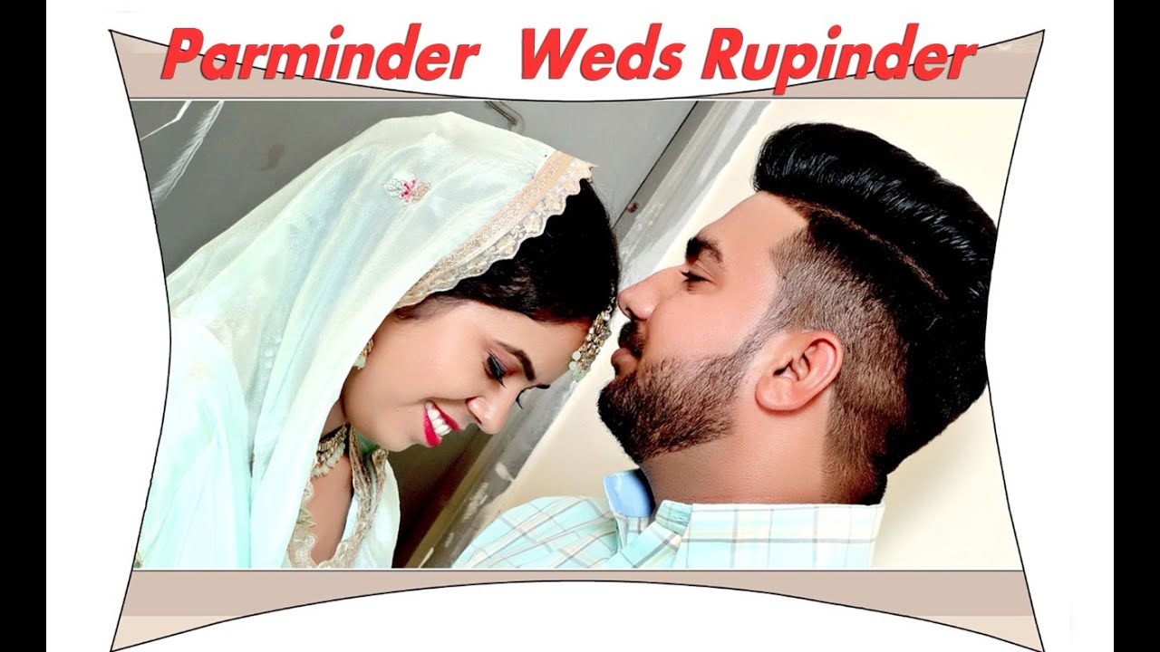Parminder weds Rupinder - YouTube