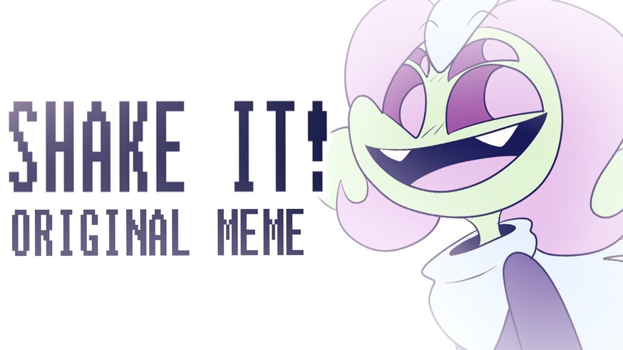 Shake It! - Original Meme (2000 Sub Special) - YouTube