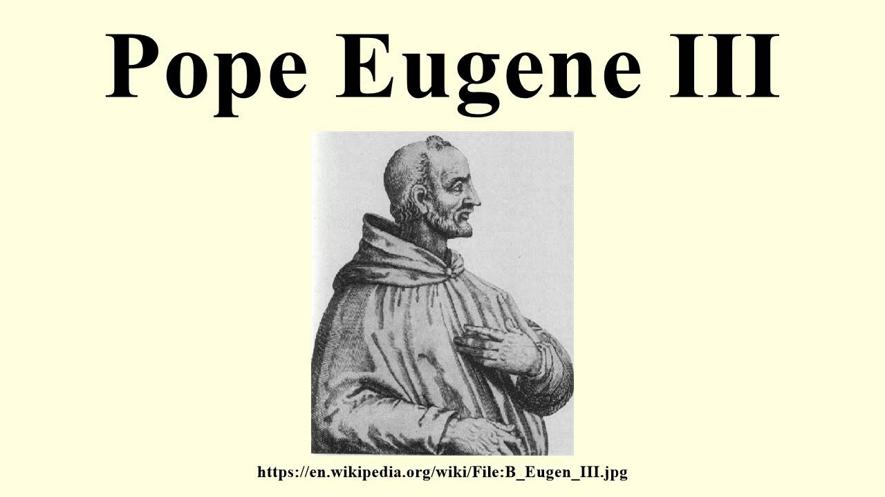 Pope Eugene III - YouTube