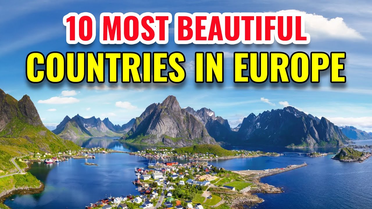 10 Most Beautiful Countries in Europe 2025 - YouTube