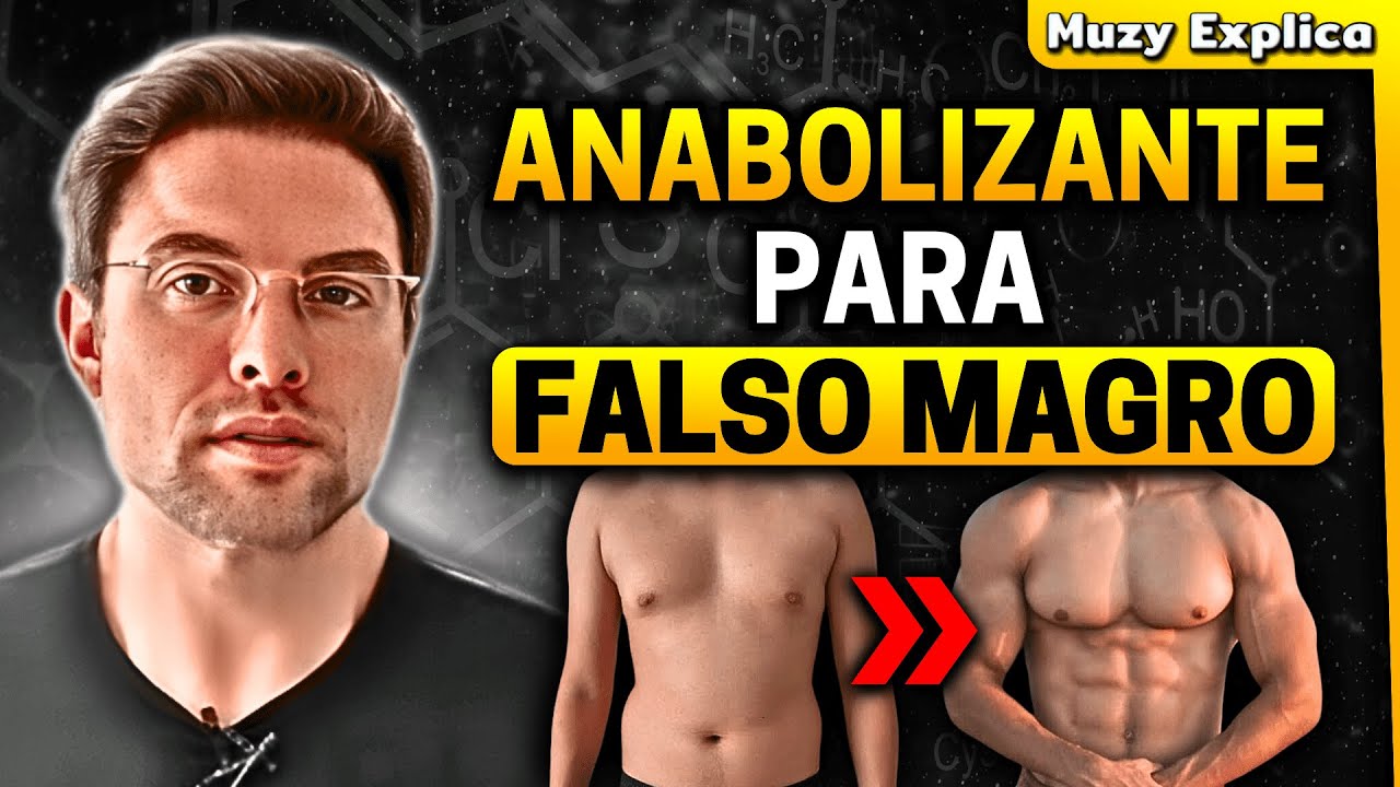 ANABOLIZANTE para FALSO MAGRO | Muzy Explica - YouTube