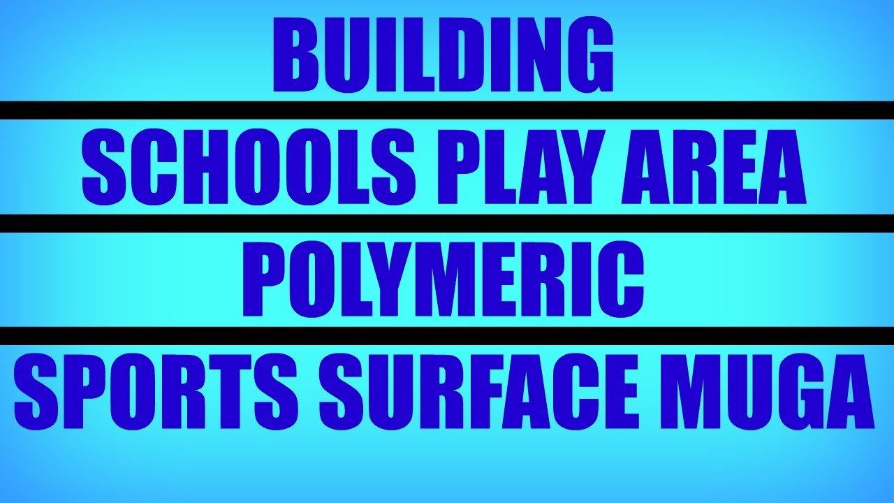 Building Schools Play Area Polymeric Sport Surface MUGA - YouTube