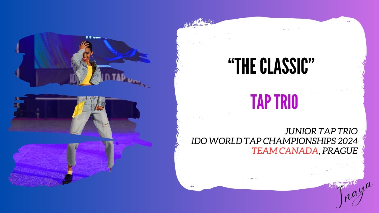 "The Classic" Junio Tap Trio - World Tap Championships, Prague 2024 ...
