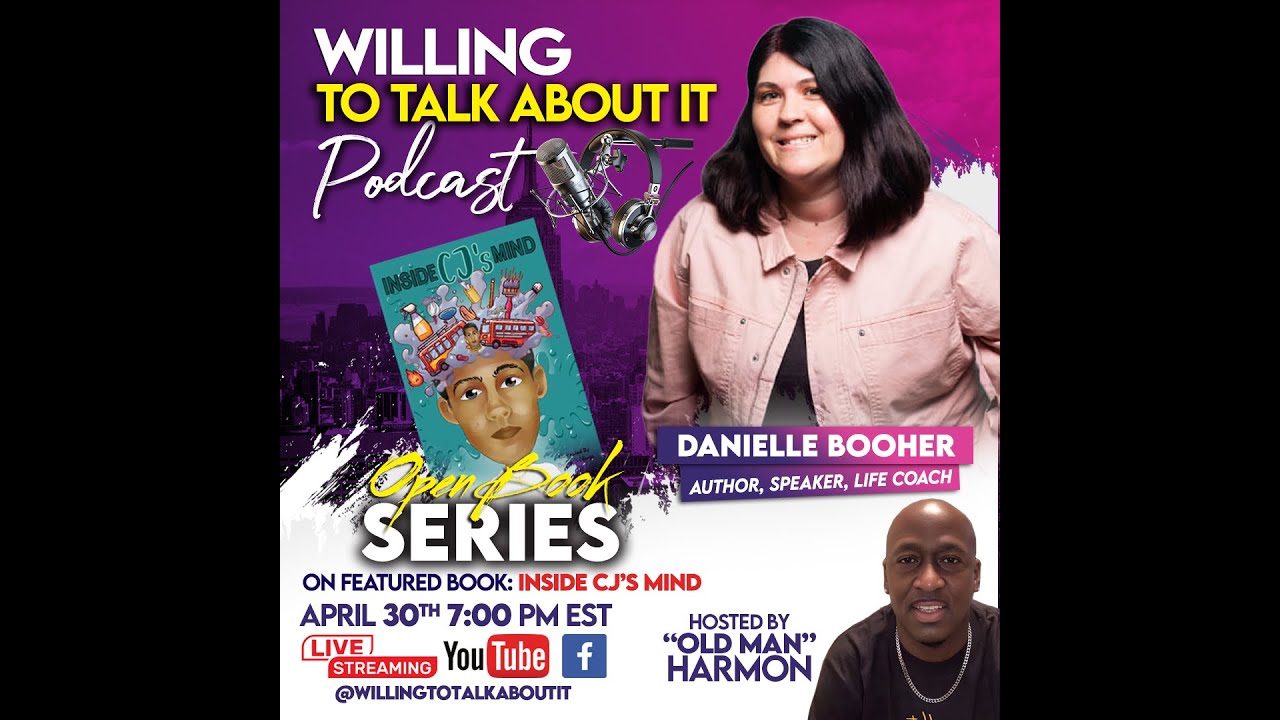 Willing To Talk About It | OPEN BOOK SERIES with Special Guest Danielle ...