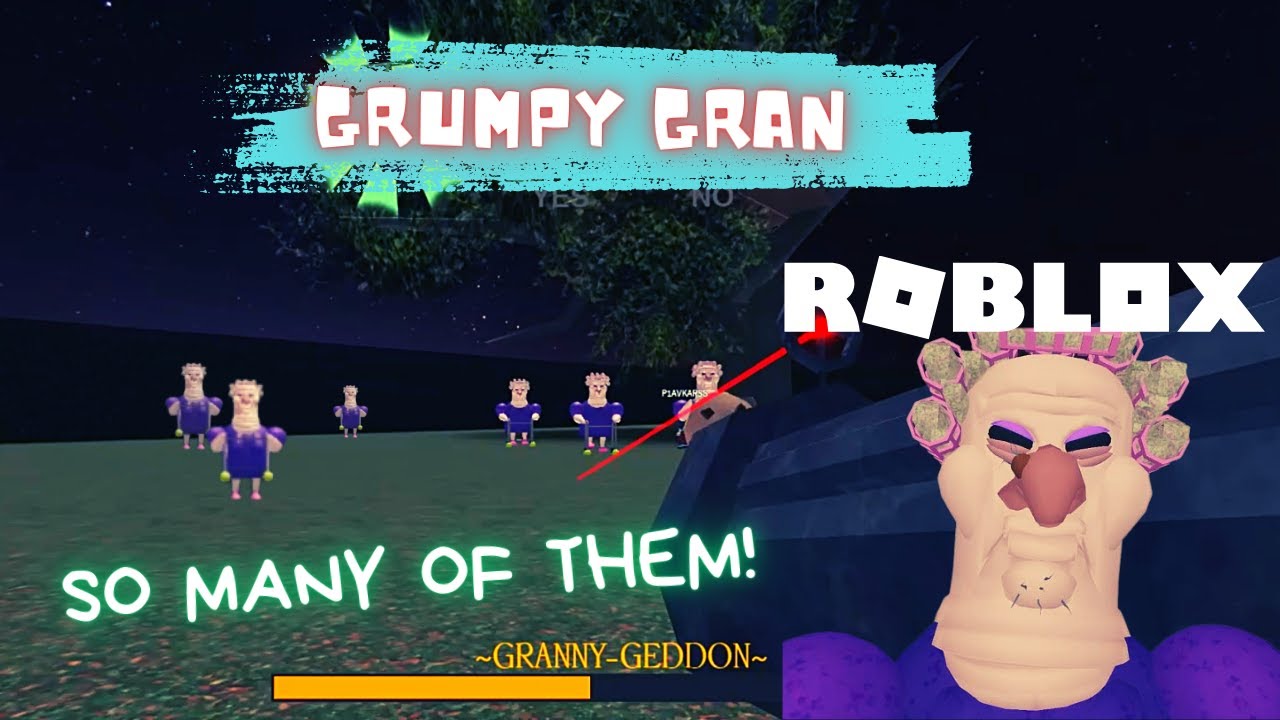 Do I need to defeat them all????? Horrible GRUMPY GRAN | ROBLOX - YouTube